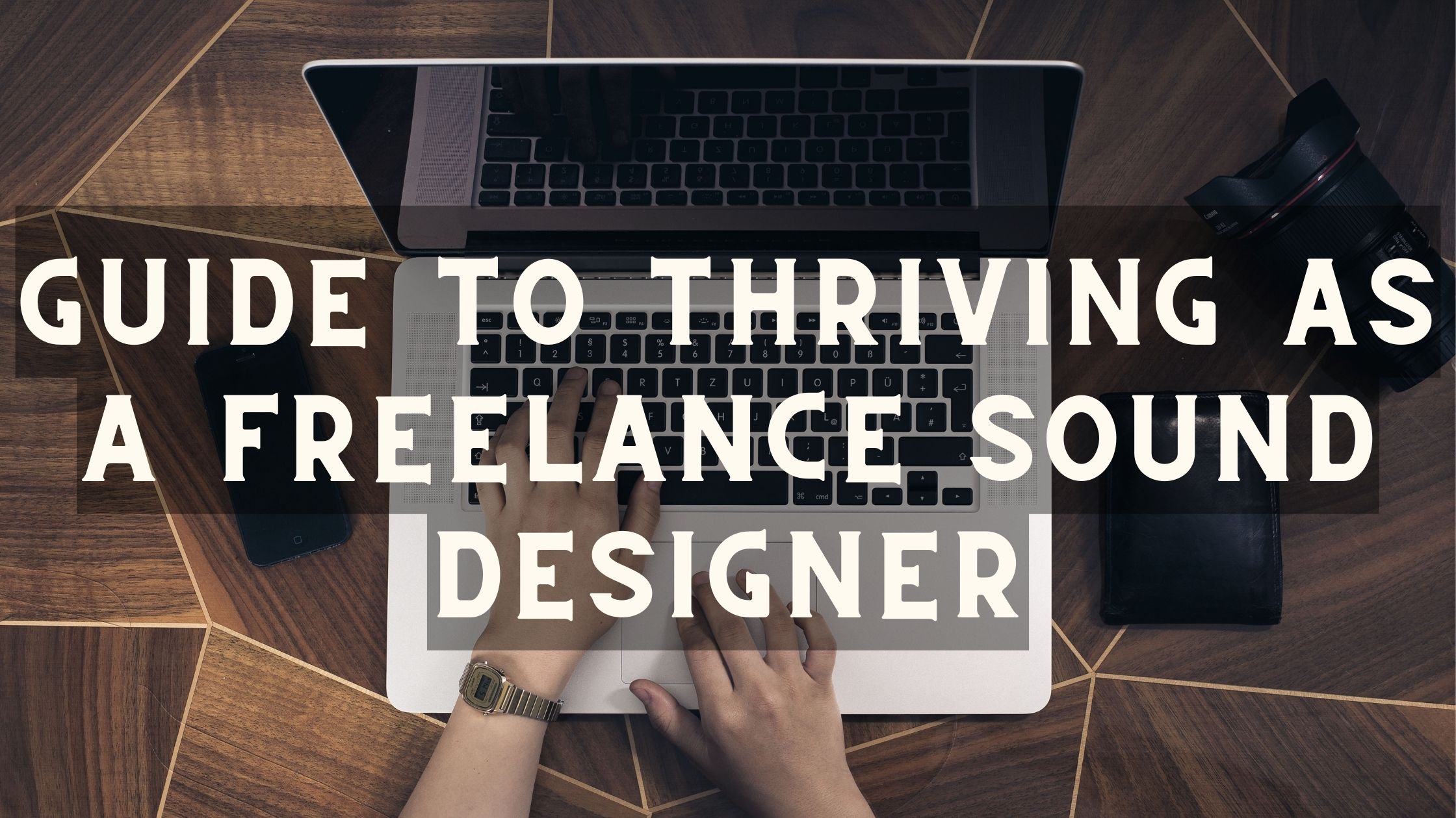 Thriving as a Freelance Sound Designer - Epic Stock Media
